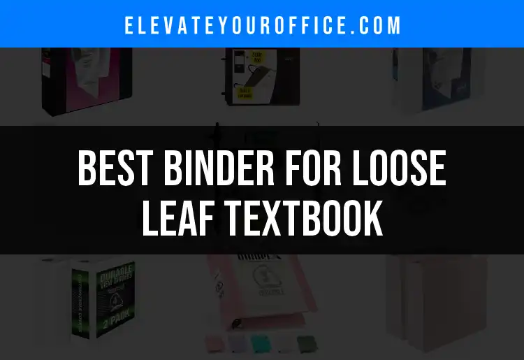 15 Top Binders for Loose Leaf Textbooks Perfect for Students