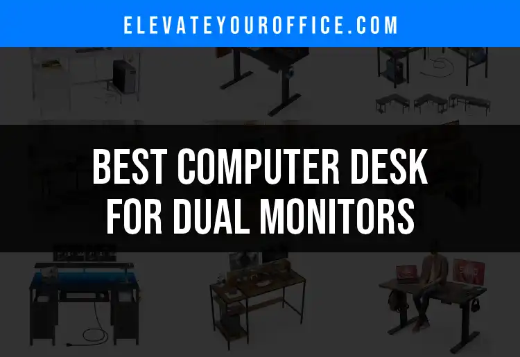 17 Stellar Computer Desks for Dual Monitors