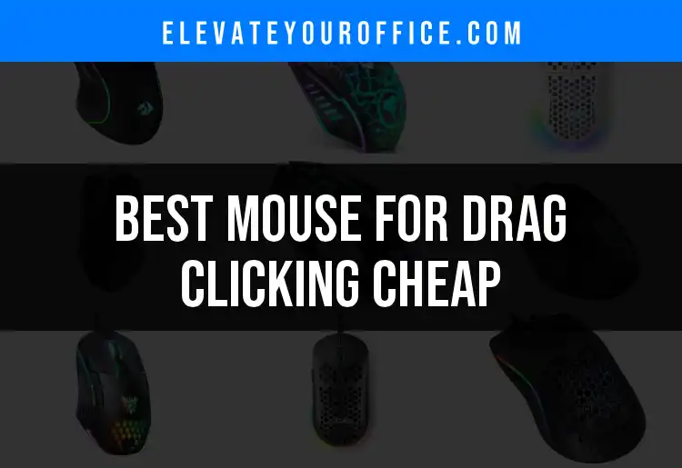 12 Cheap Mouse for Drag Clicking That Won't Break the Bank