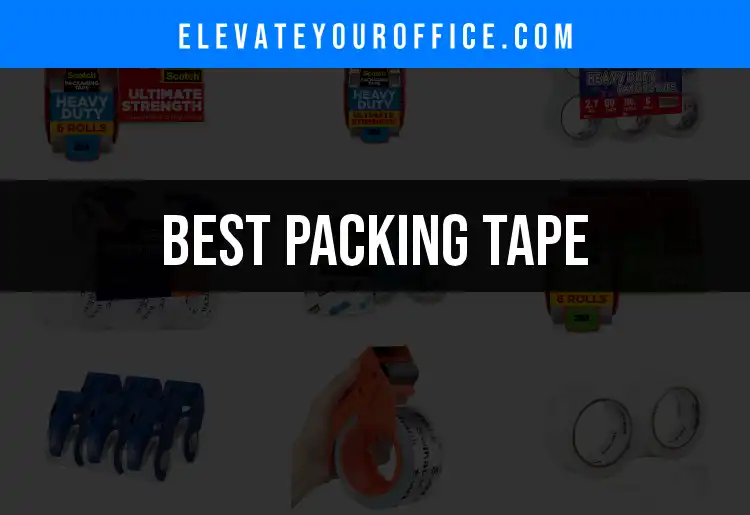 11 Top Packing Tapes for Seamless Shipping
