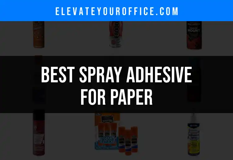 12 Best Spray Adhesive for Paper Picks